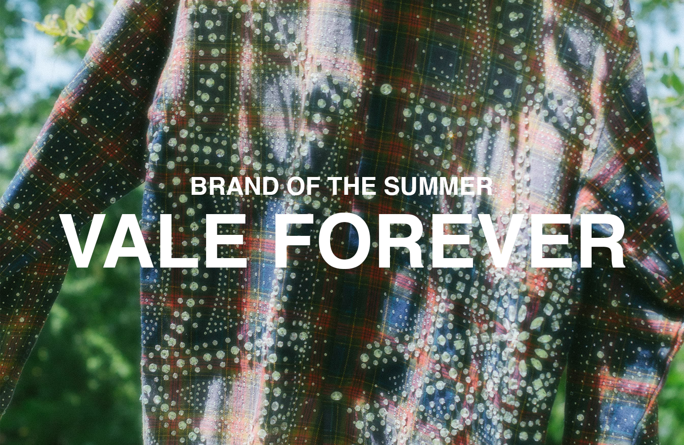 Brand of the Summer: Vale Forever – PIECES